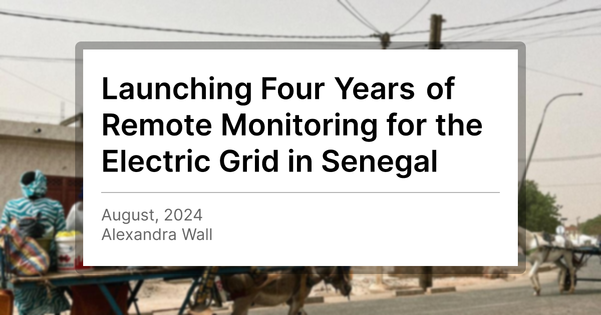 Launching Four Years of Remote Monitoring for the Electric Grid in Senegal